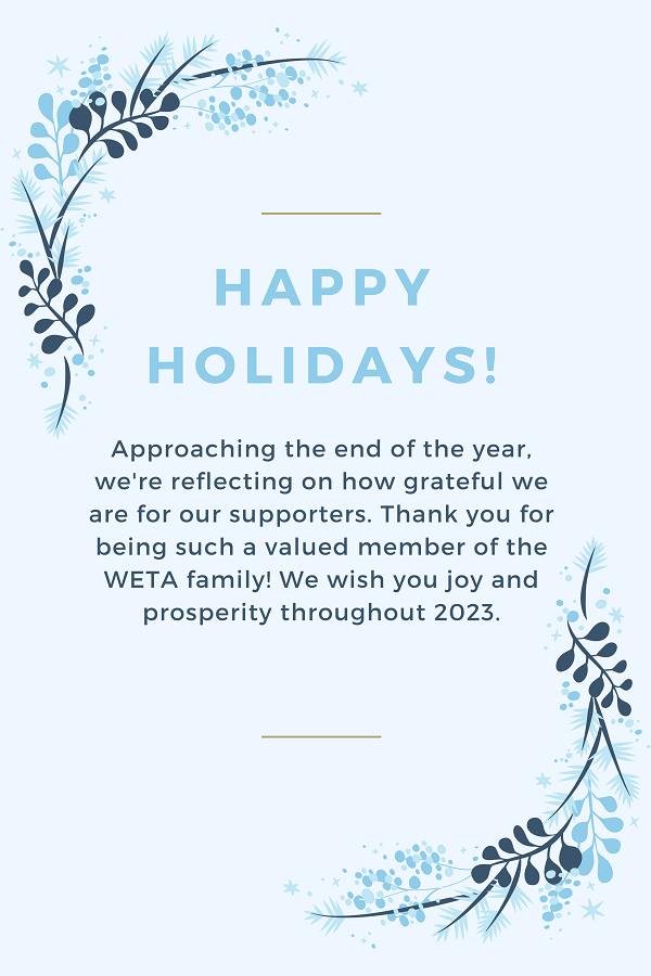 Thank you for being a member of our WETA family!